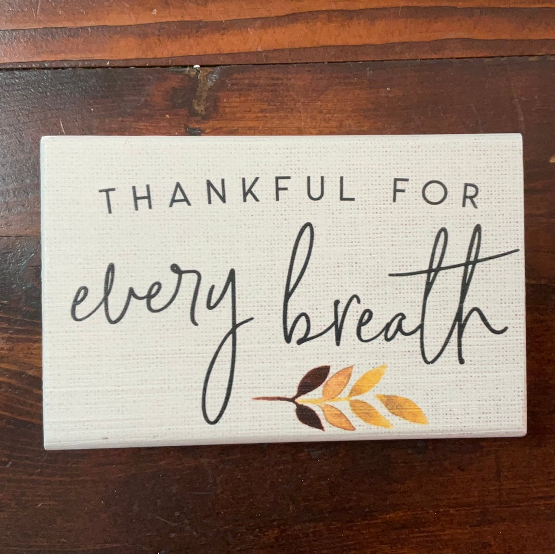 “Thankful For Every Breath” Wooden Sign | Jilly's Socks 'n Such